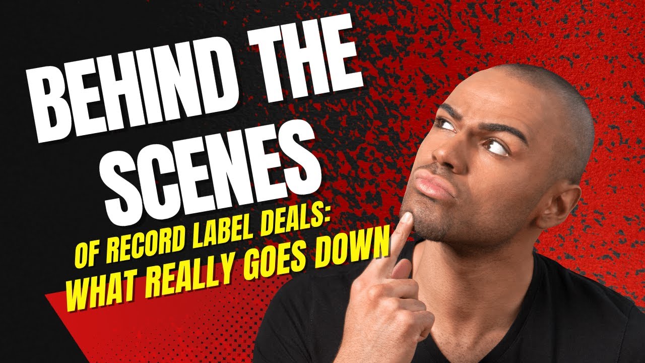 Behind the Scenes of Record Label Deals: What Really Goes Down - YouTube