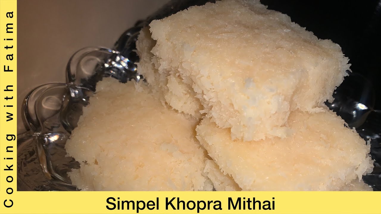 Simple and yummy khopra Mithai | recipe by Fatima - YouTube