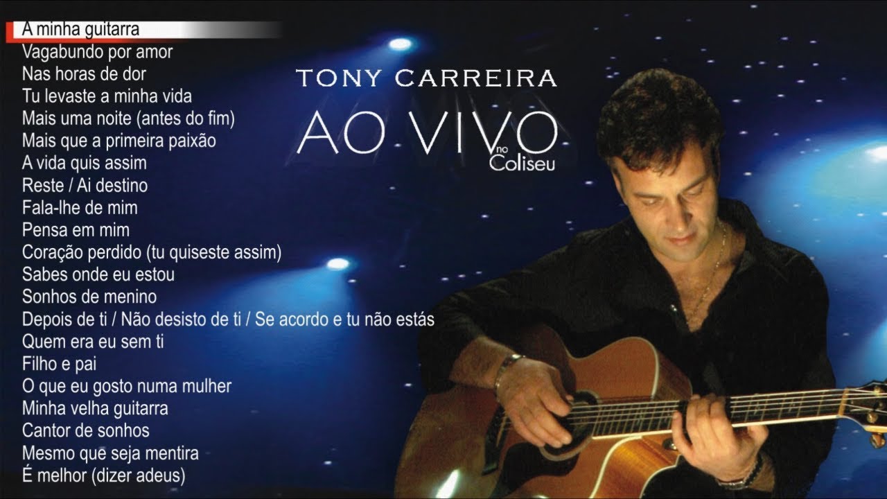 Tony Carreira – Ao vivo no Coliseu (Full album) - YouTube Music