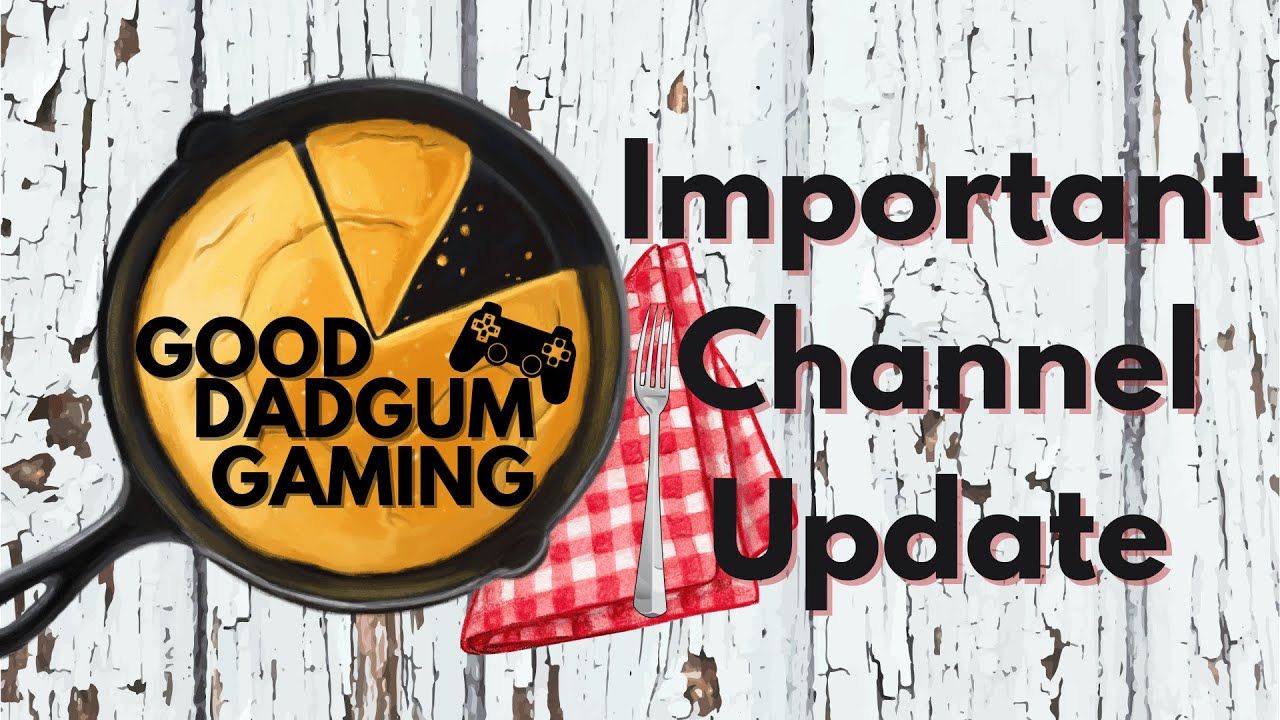 A Good Dadgum Channel Update - YouTube