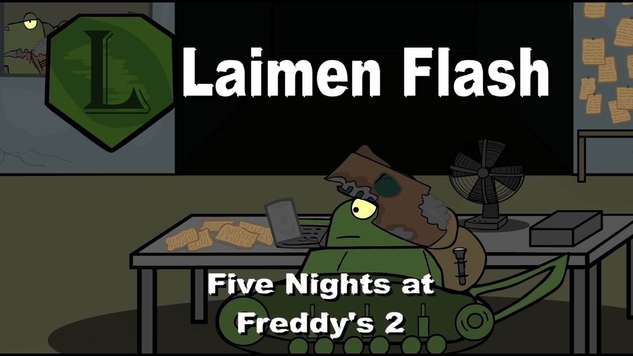 LaimenFlash: Five Nights at Freddy's 2. Мультик про танки - YouTube