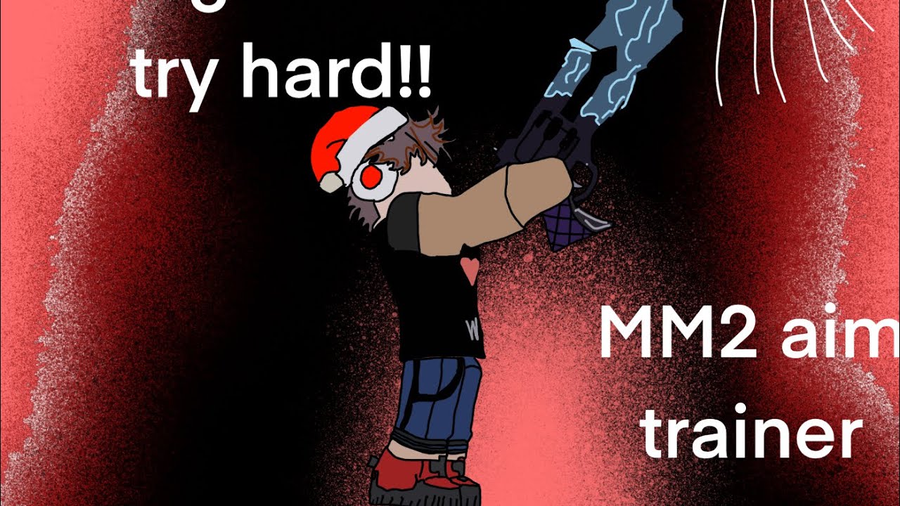 BEING A TRY HARD.mm2 aim trainer - YouTube