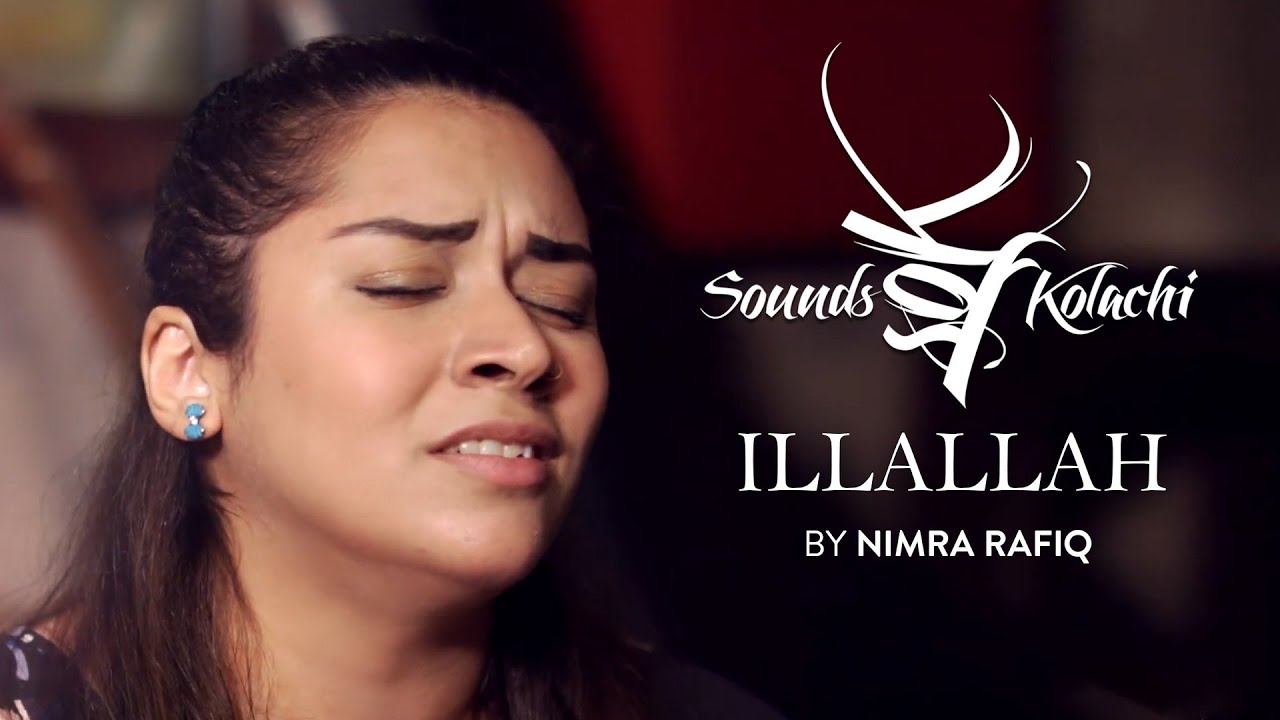 Illallah | Nimra Rafiq | Sounds Of Kolachi - YouTube