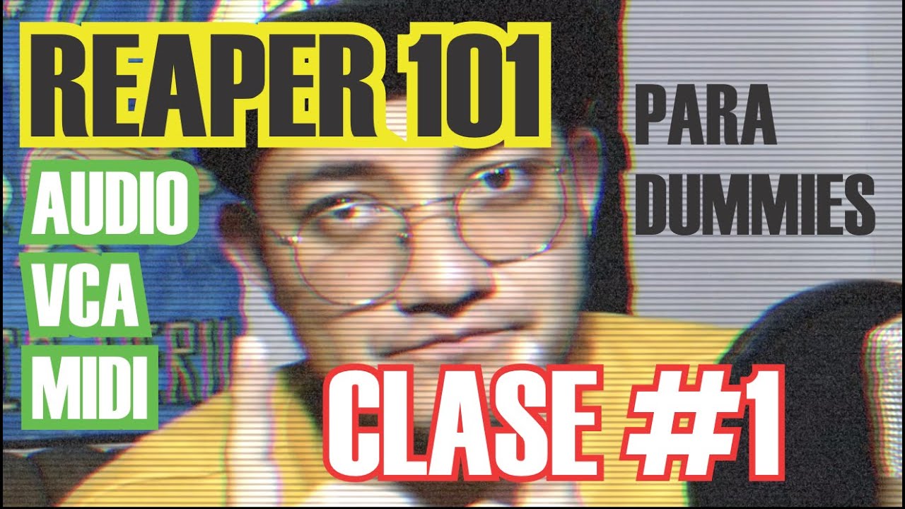 CURSO REAPER 101 - 5 COSAS QUE DEBES SABER PARA EMPEZAR - BUFFER VCA ...