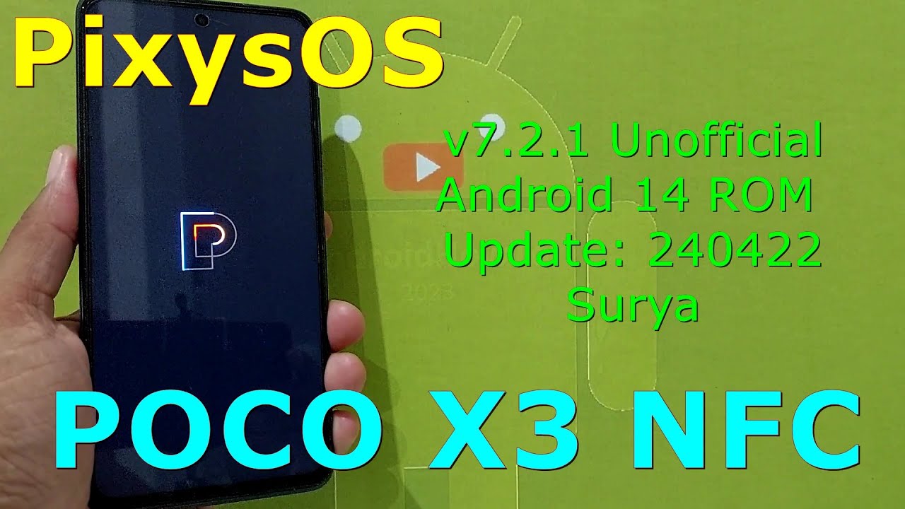 PixysOS 7.2.1 Unofficial for Poco X3 Android 14 ROM Update: 240422 - YouTube