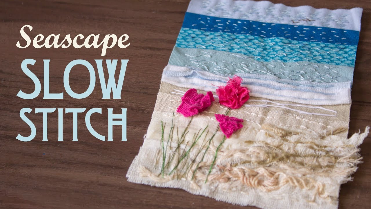 Slow Stitching a Seascape with Flowers – August Piece for My Stitch ...