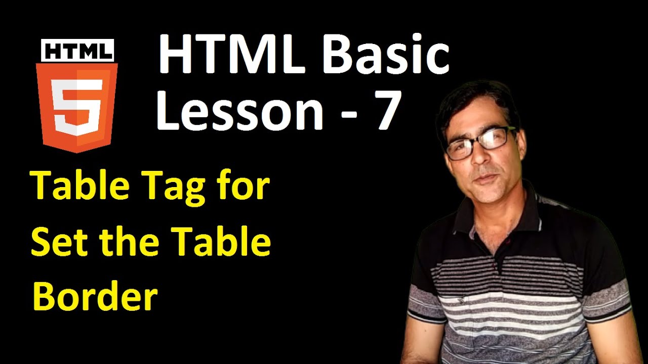 Design Table Tag In Html Html Basic Lesson 7 Create Table Border In Html Youtube