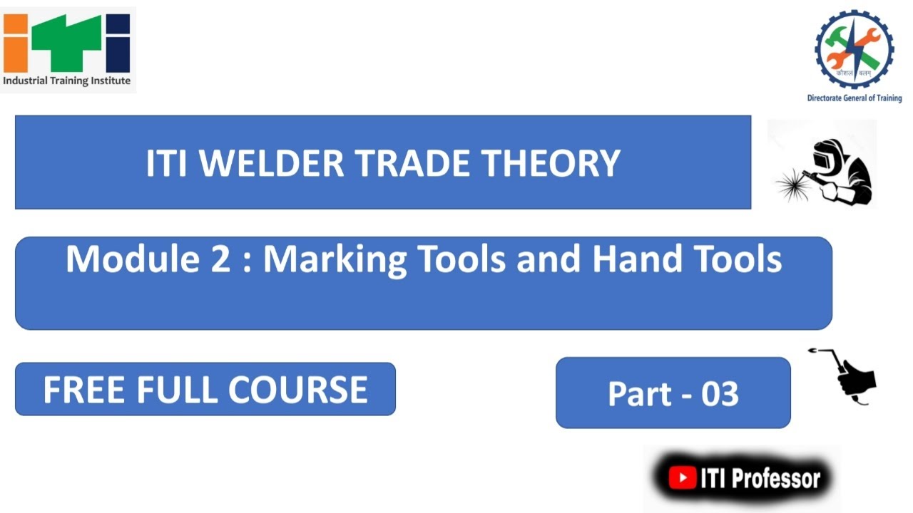 ITI WELDER TRADE THEORY | MODULE -2 hand tools and welding accessories ...
