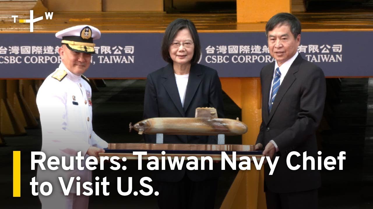 Reuters: Taiwan Navy Chief to Visit U.S. Next Week | TaiwanPlus News ...