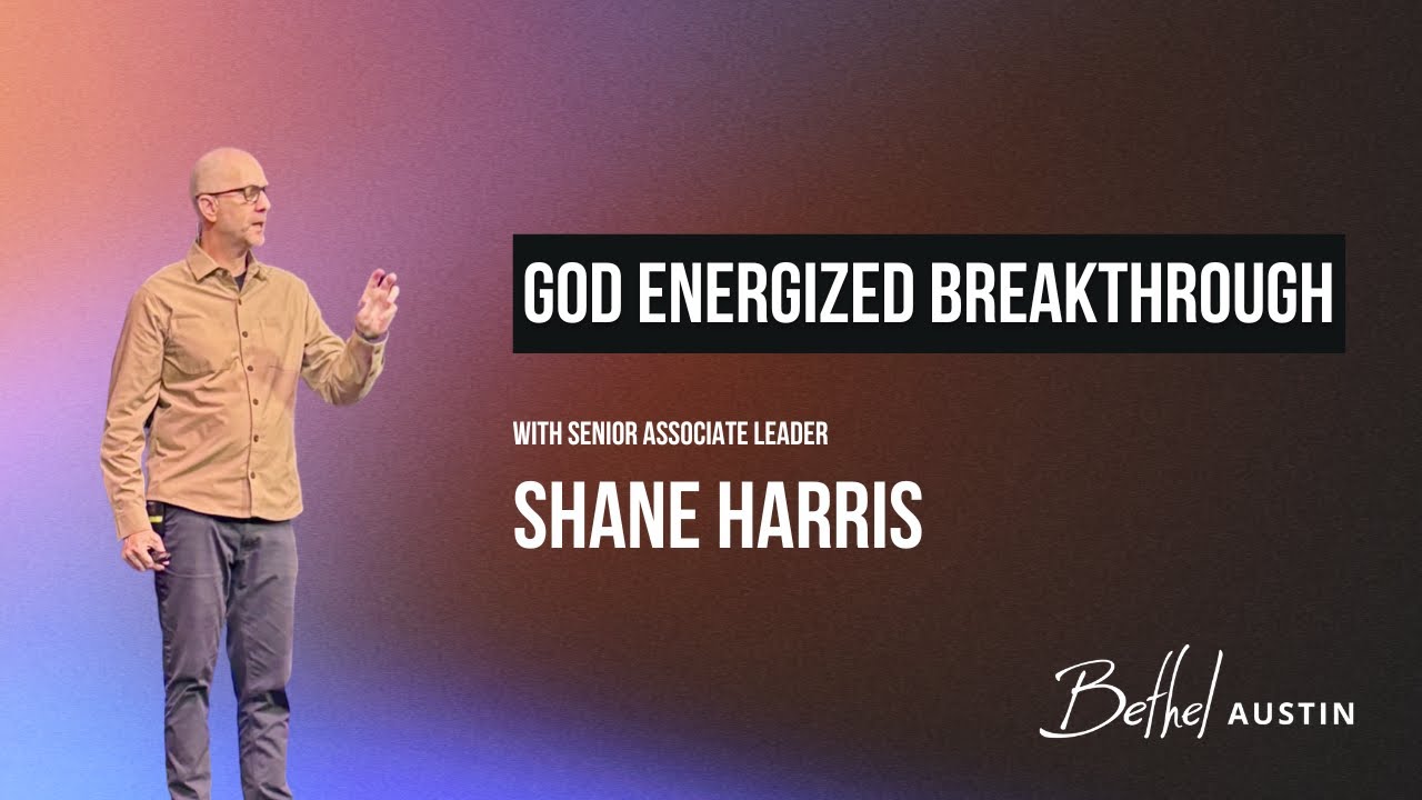 Shane Harris | God Energized Breakthrough - YouTube