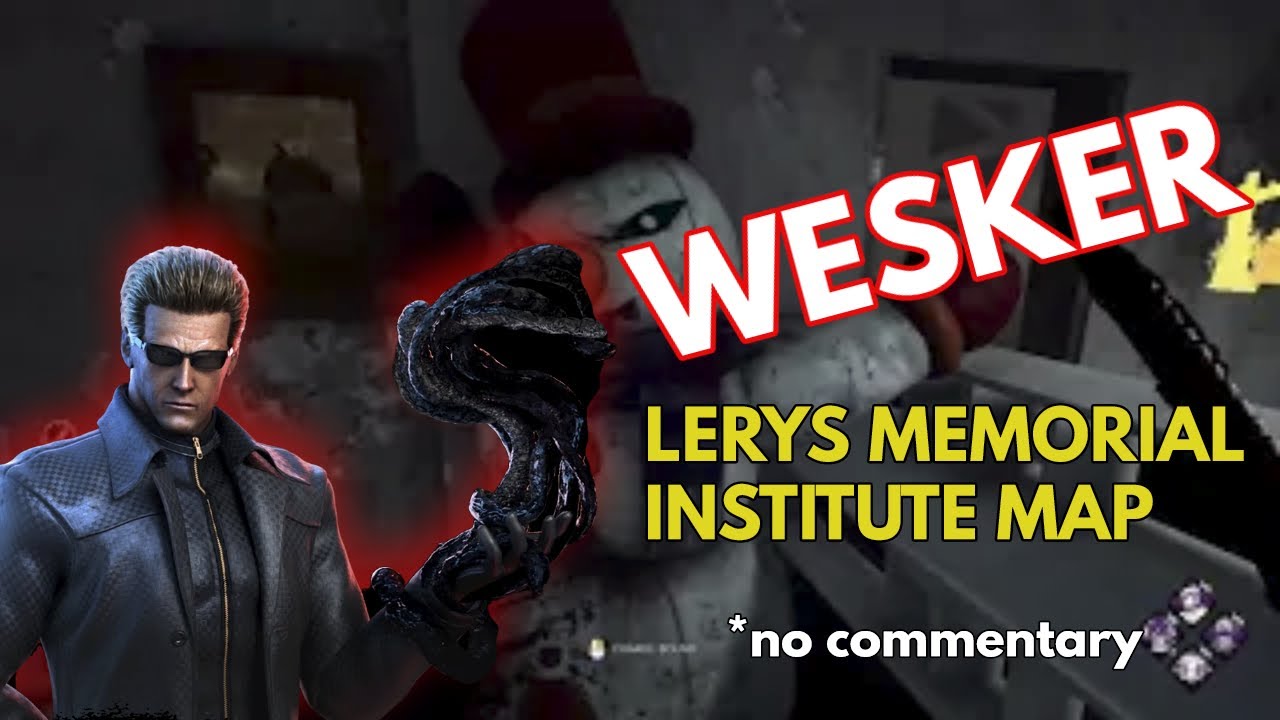 Wesker / Lerys Memorial Institute Map / Dead By Daylight Gameplay / No ...