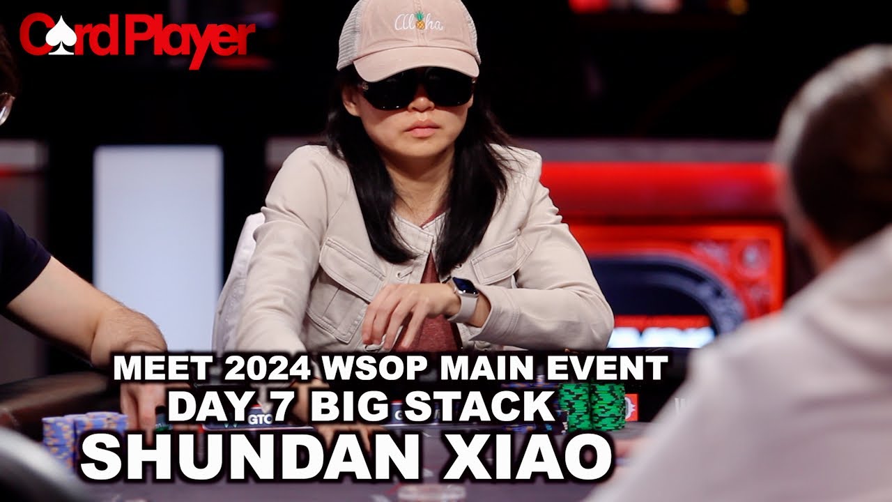 Meet 2024 WSOP Main Event Day 7 Big Stack Shundan Xiao - YouTube