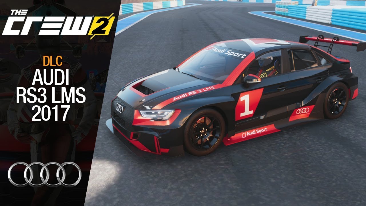The Crew 2 (DLC) Audi RS3 LMS 2017 - YouTube