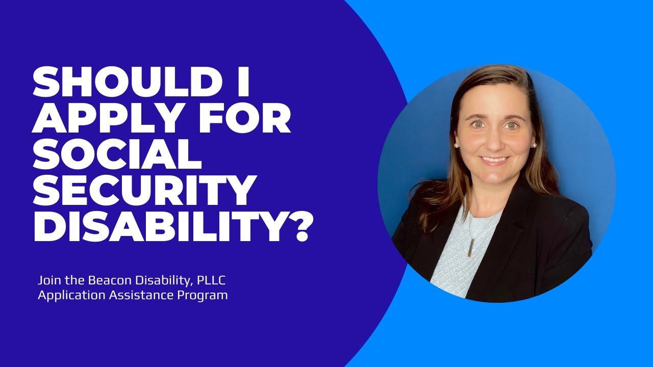 Should I Apply For Social Security Disability Application Assistance should-i-apply-for-social-security-disability-application-assistance
