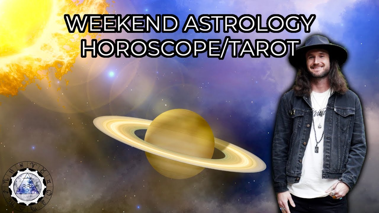 Weekend Astrology Horoscope/Tarot April 29th/30th 2023 (All Signs ...