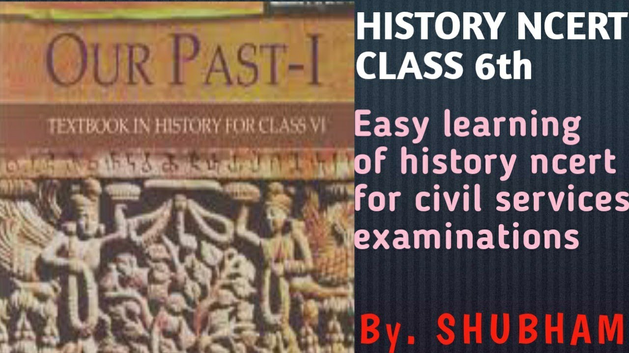OUR PAST -1.. HISTORY NCERT.. By. SHUBHAM - YouTube