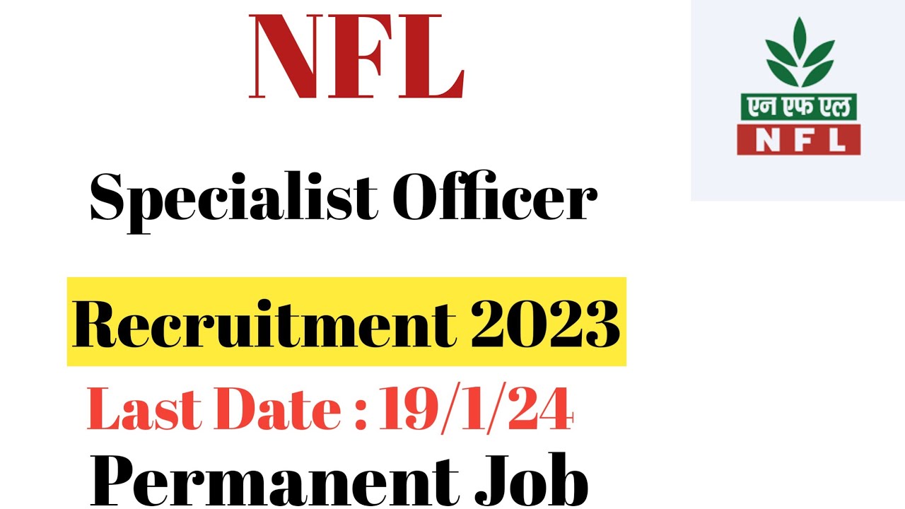 NFL Specialist Officer Recruitment 2023 | NFL Engineers/ Manager ...