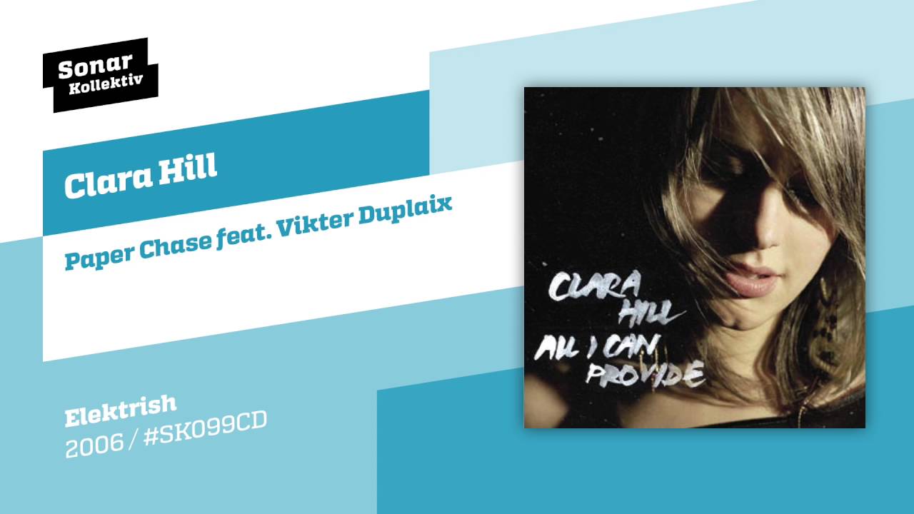 Clara Hill - Paper Chase feat. Vikter Duplaix - YouTube