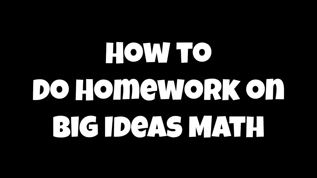 How to do homework on Big Ideas Math - YouTube