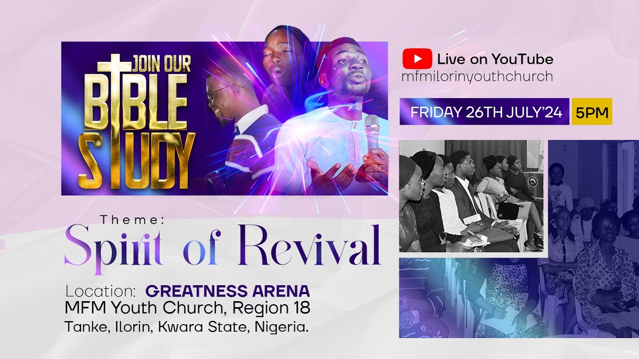SPIRIT OF REVIVAL || BIBLE STUDY - FRIDAY JULY 26TH - YouTube