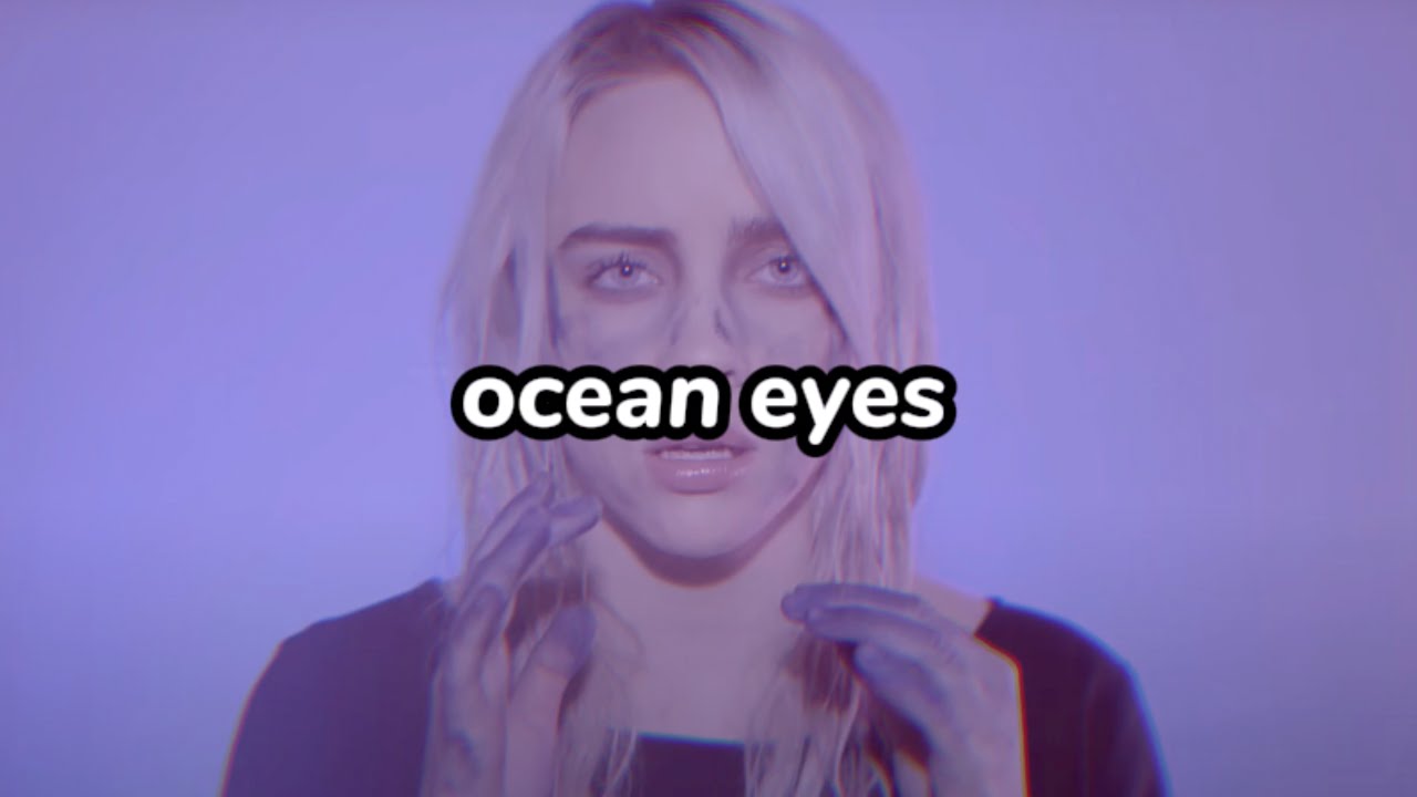 Billie Eilish - ocean eyes (Lyrics) - YouTube