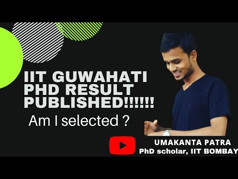 What happene to my PhD result at IIT GUWAHATI????? - YouTube