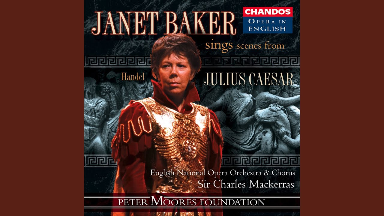 Julius Caesar, HWV 17, Act I Scene 1: Curio, Caesar has come… (Caesar ...