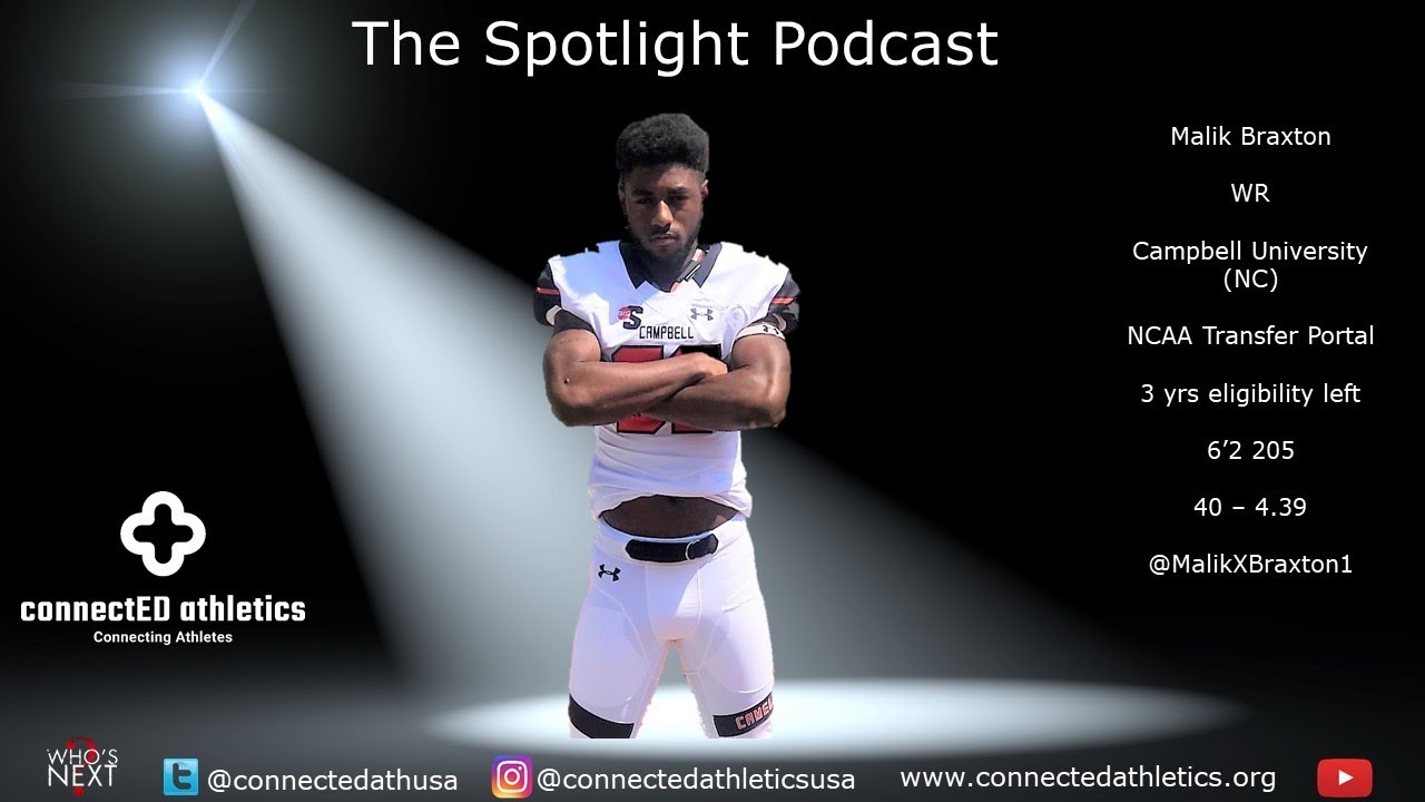 The Spotlight Podcast - WR Malik Braxton NCAA Transfer Portal (Campbell ...