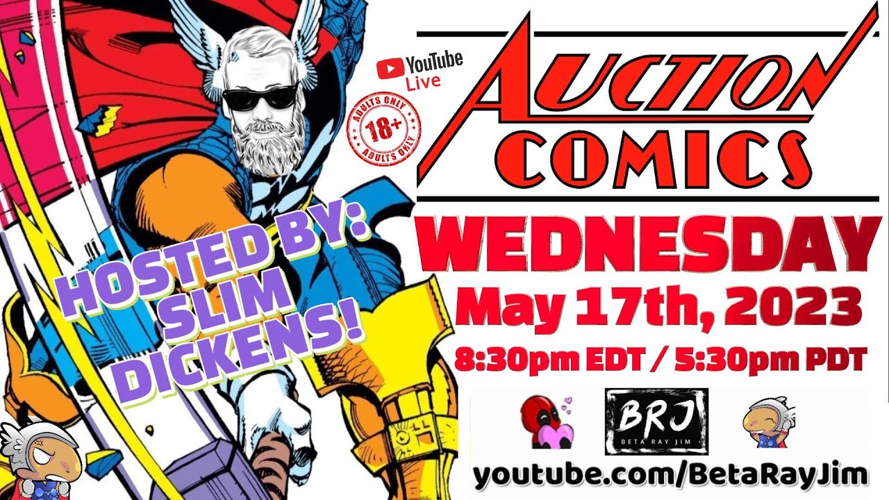 AUCTION COMICS LIVE On WEDNESDAY May 17th 2023 8 30pm EDT 5 AUCTION COMICS LIVE On WEDNESDAY May 17th 2023 8 30pm EDT 5