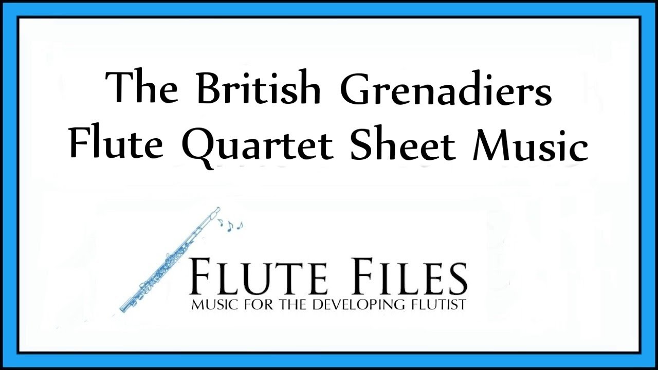 The British Grenadiers - Flute Quartet - YouTube