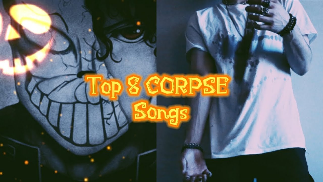 Top 8 - CORPSE Songs (HAPPY HALLOWEEN! 🎃👻) - YouTube