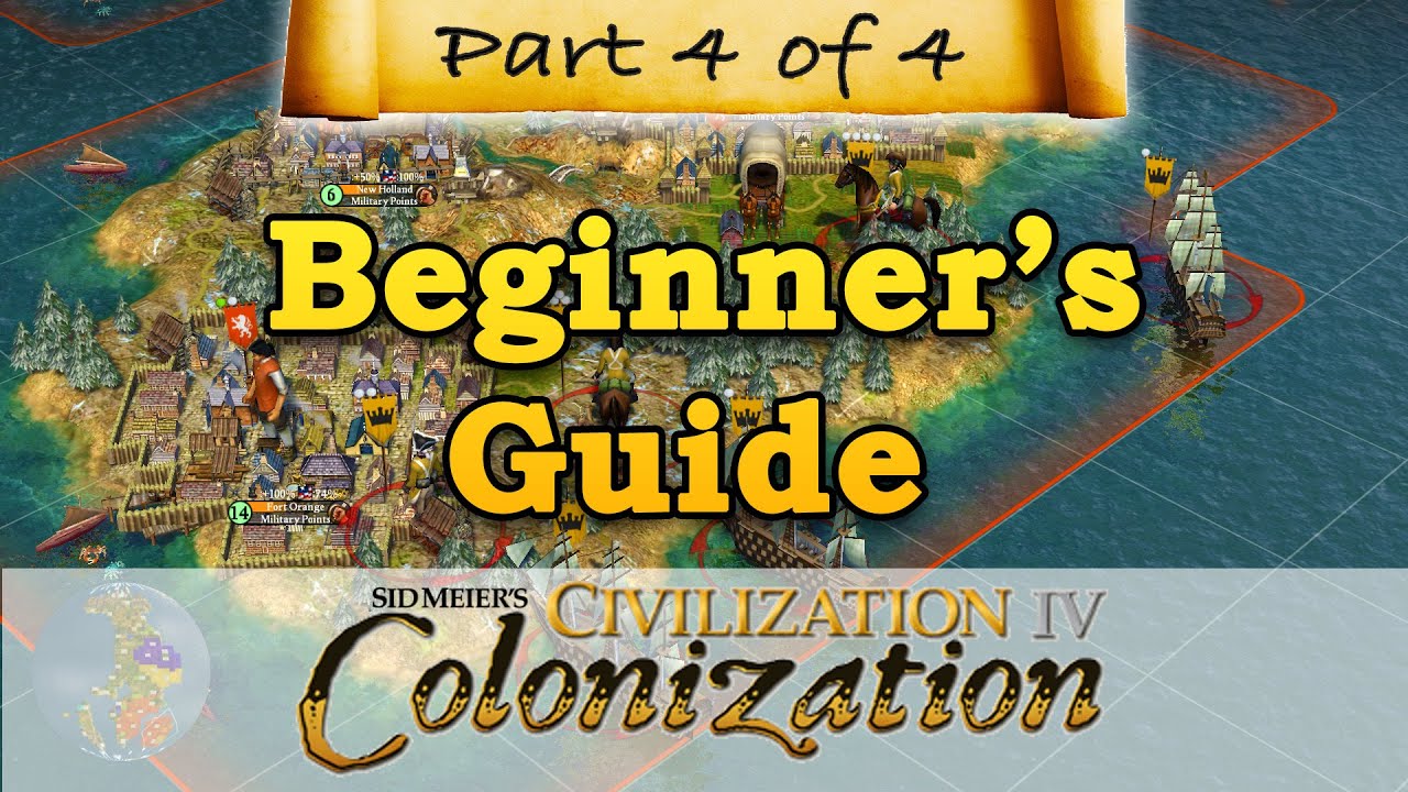 Civilization IV: Colonization - BEGINNERS GUIDE - Part 4 - Revolution ...