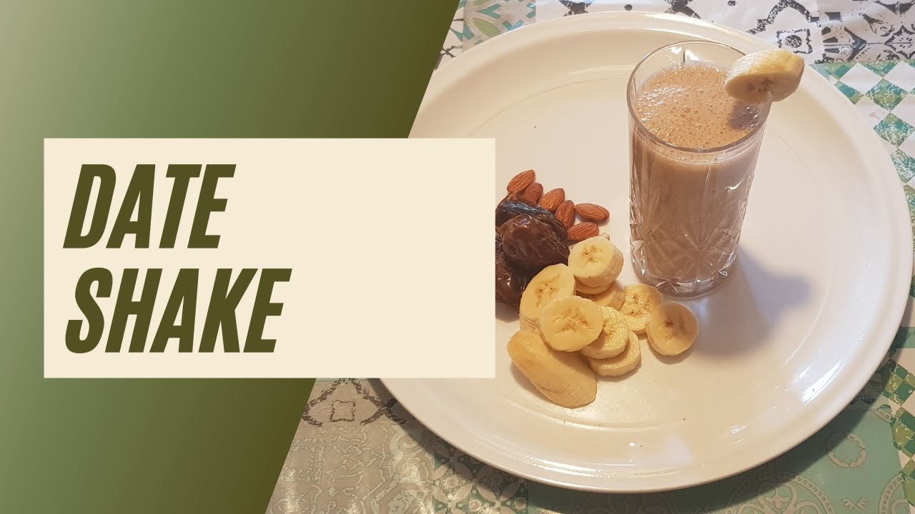 Date Shake - Dates, Banana, Almond Milk (Smoothie/Milkshake) - YouTube
