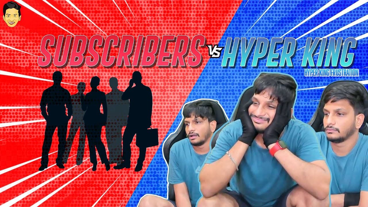 Hyper King Telugu Gamer VS Subscribers180 Memberships Frustrated Comedy ...
