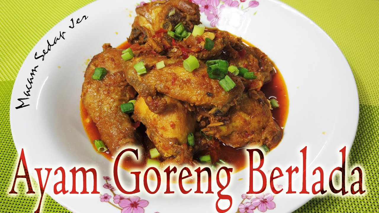 Ayam Goreng Berlada | Simple Bahannya | Senang Masaknya Tapi Sedap ...