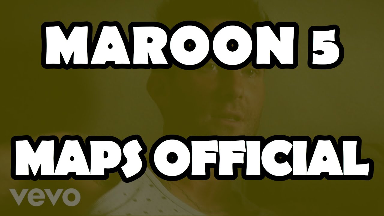 Maroon 5 - Maps (Official Video Lyrics) - YouTube