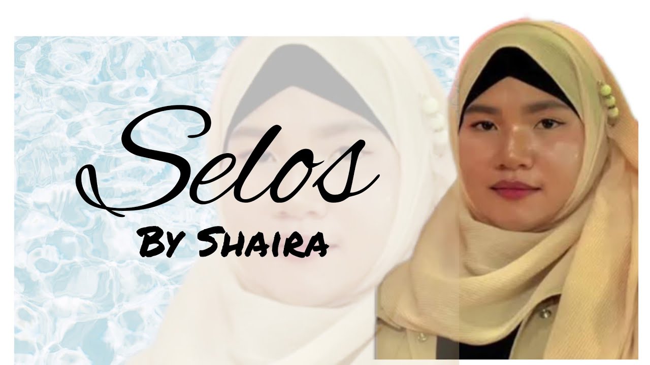 SHAIRA-Selos(lyrics)by Music Lover Channel - YouTube