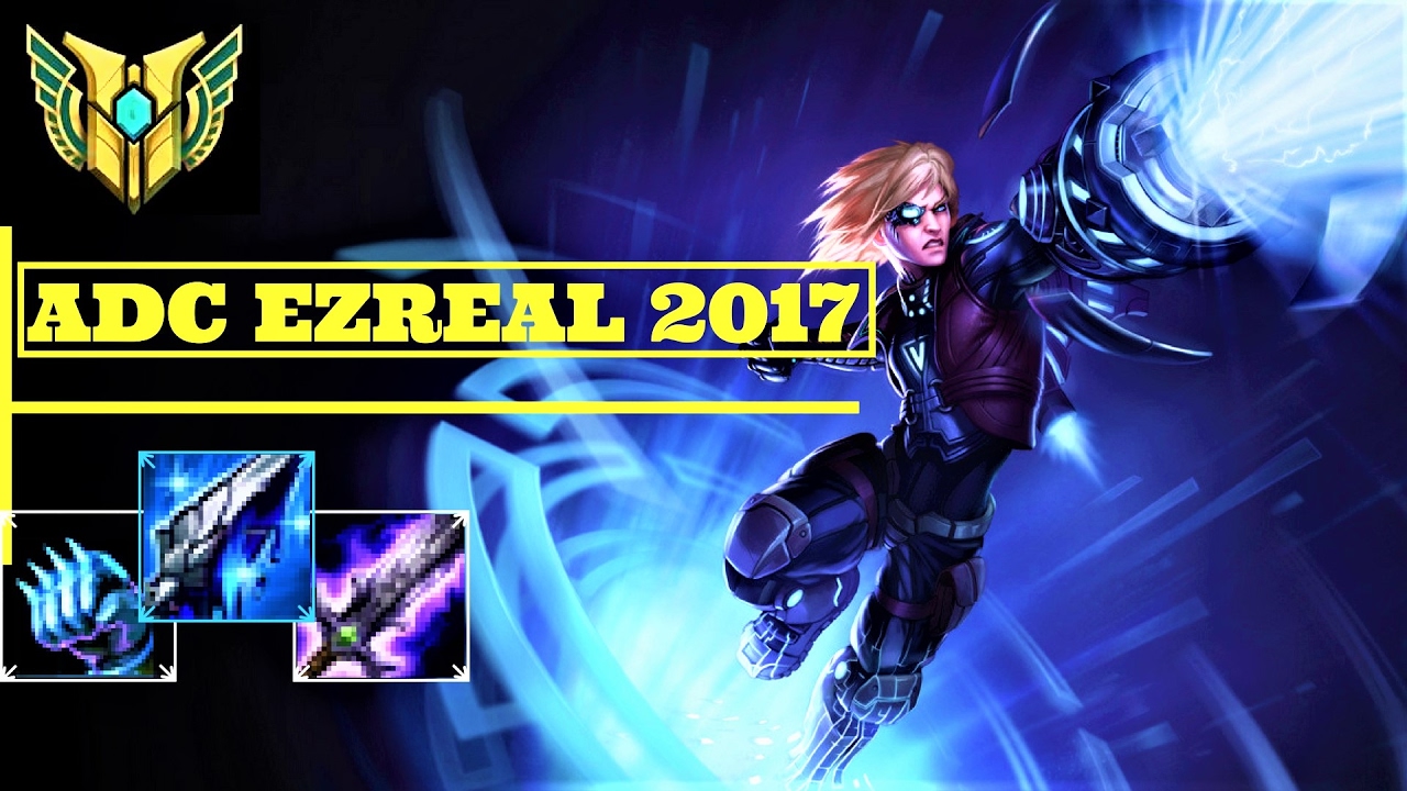 AD Ezreal 2017 - Blue Bulid - League Of Legends - YouTube