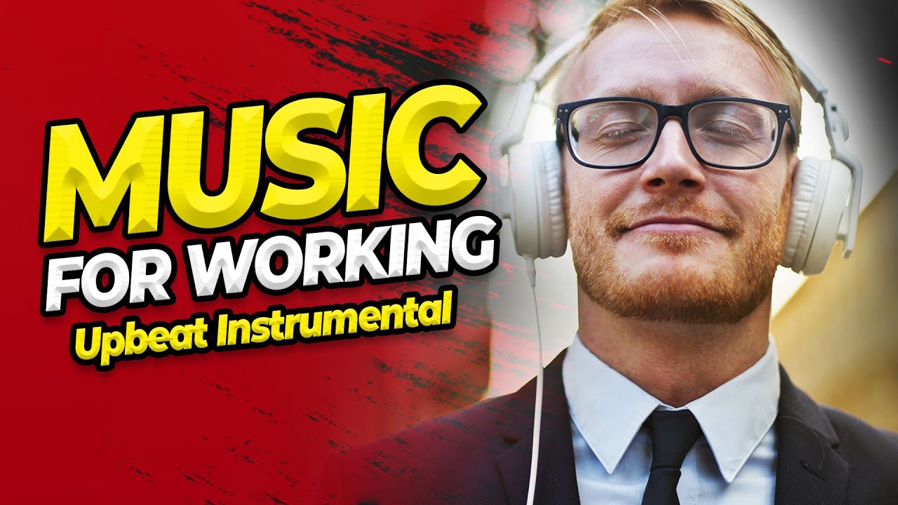 Upbeat Instrumental Work Music | Boost Your Energy For Creativity - YouTube