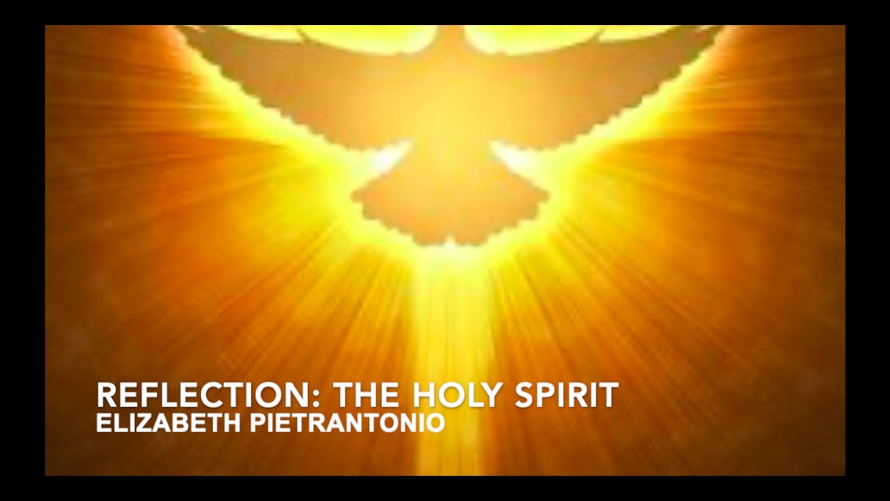 Reflection - The Holy Spirit - YouTube