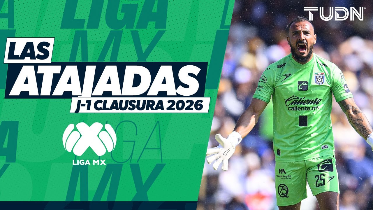 🧤🔥 EL CLAUSURA 2026 ARRANCÓ CON ATAJADAS ÉPICAS | Allison, Vargas y ...