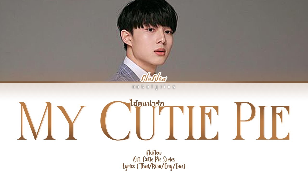 Nunew My Cutie Pie Ost Cutie Pie Series Lyrics Youtube