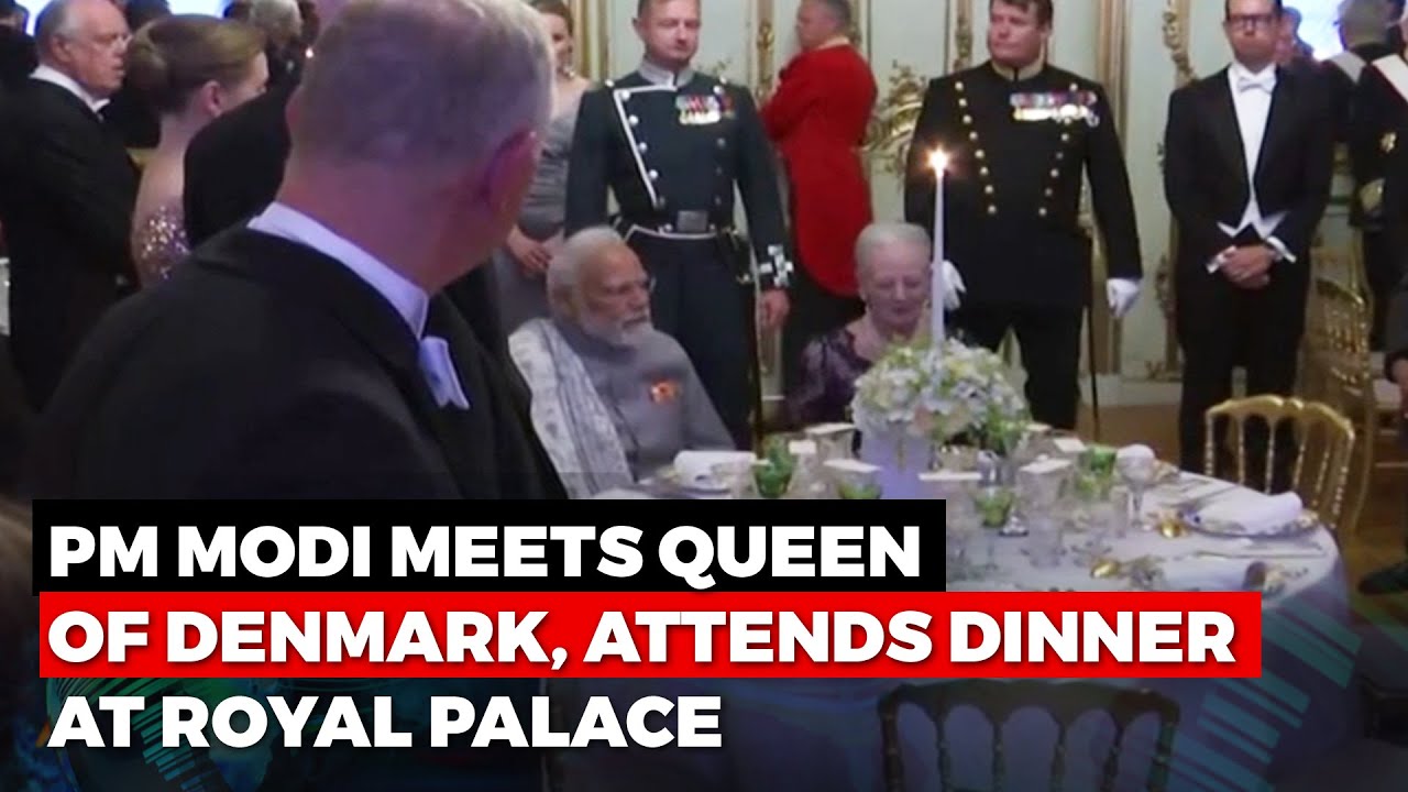 Denmark Queen Hosts Official Dinner For PM Modi At Royal Palace - YouTube