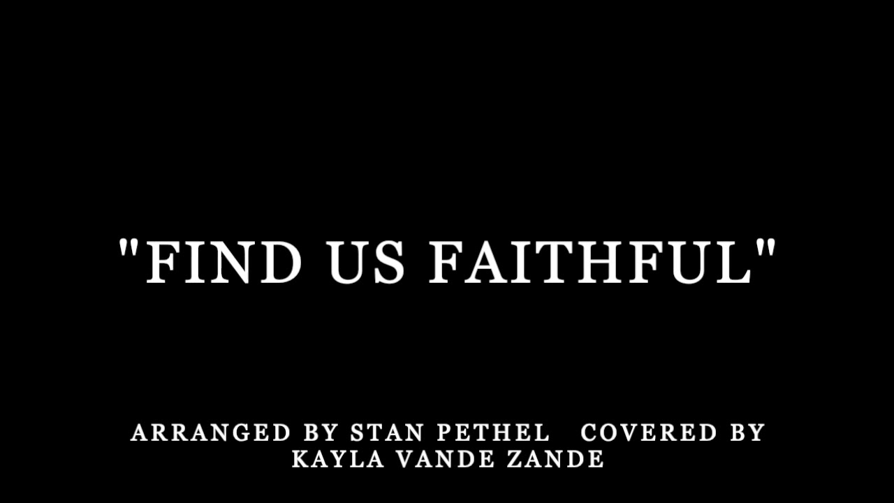 "Find Us Faithful" - YouTube