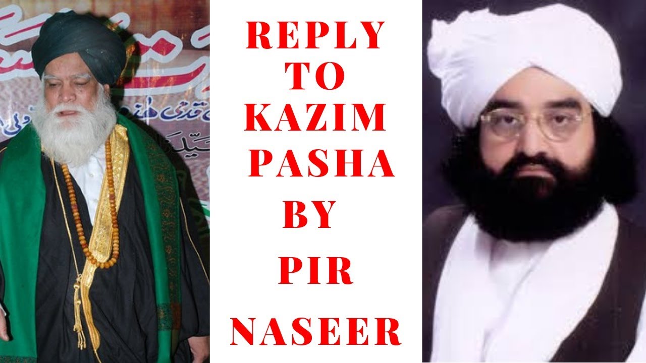 Reply to Kazim Pasha by Pir Naseer - YouTube