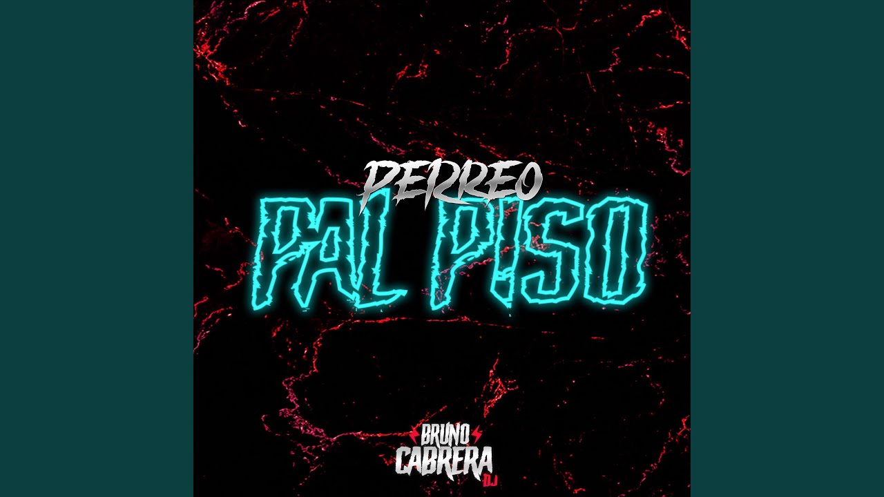 Perreo Pal Piso - YouTube Music