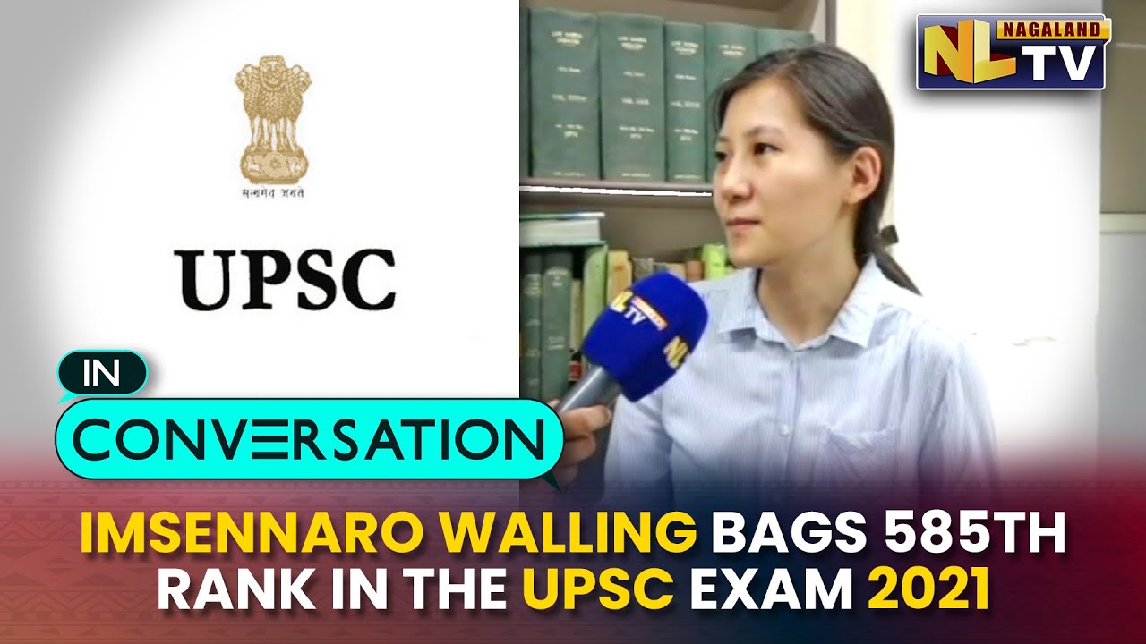 NLTV IN CONVERSATION WITH UPSC 585TH RANK HOLDER IMSENNARO WALLING ...