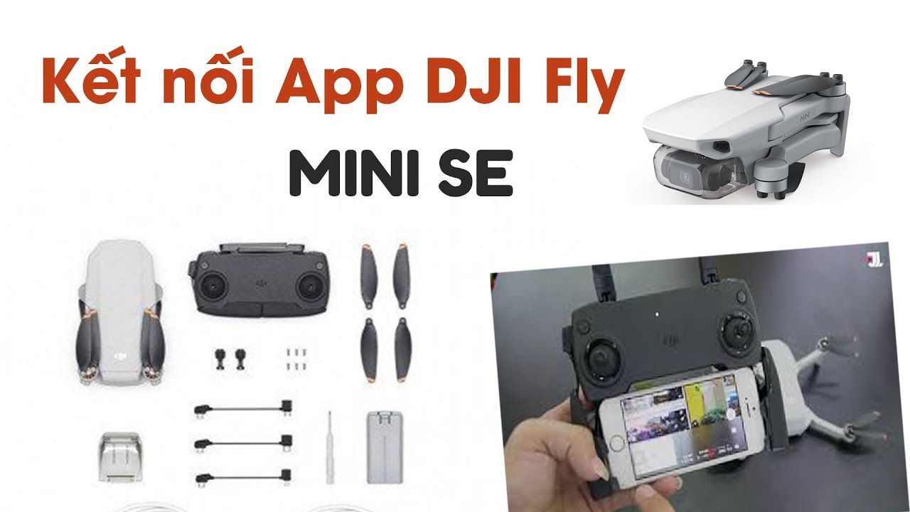 Hướng dẫn Kết Nối Sử dụng Flycam DJI Mini SE - APP DJI Fly - JOLAVN ...