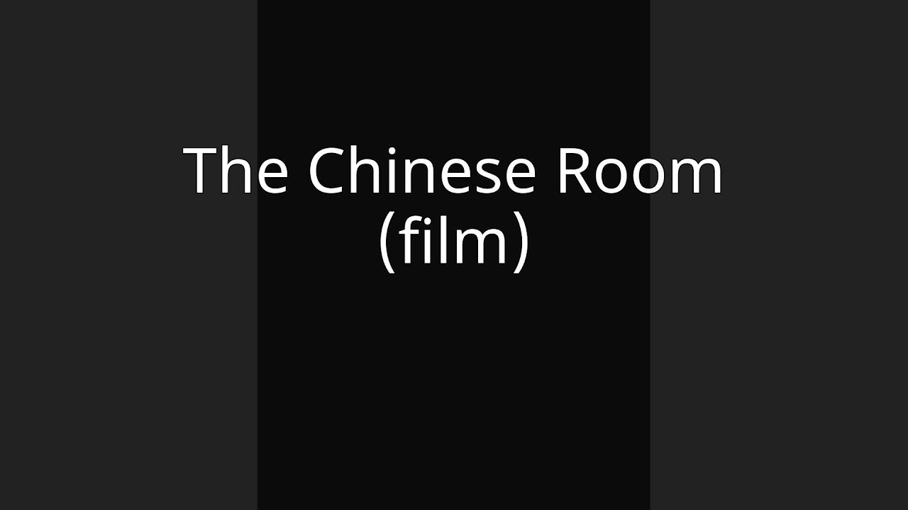 The Chinese Room (film) - YouTube
