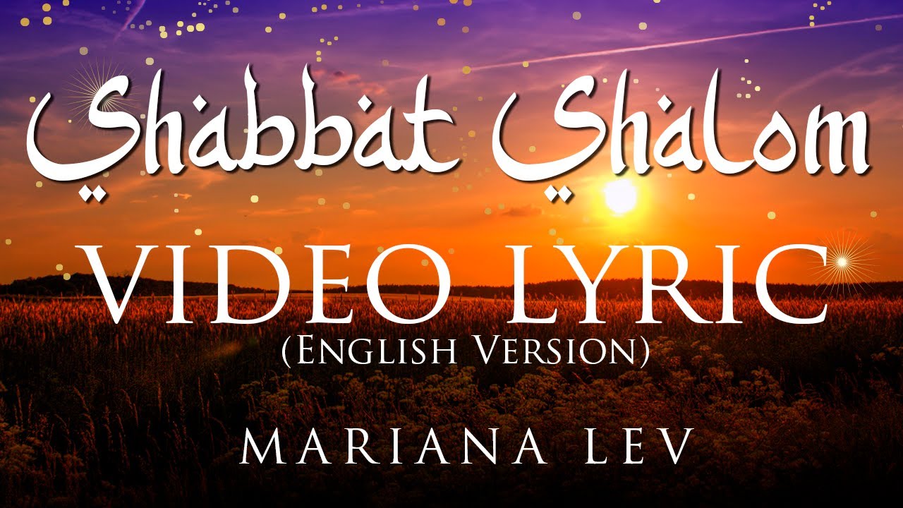 SHABBAT SHALOM VIDEO LYRIC English Version by Mariana Lev - YouTube Music